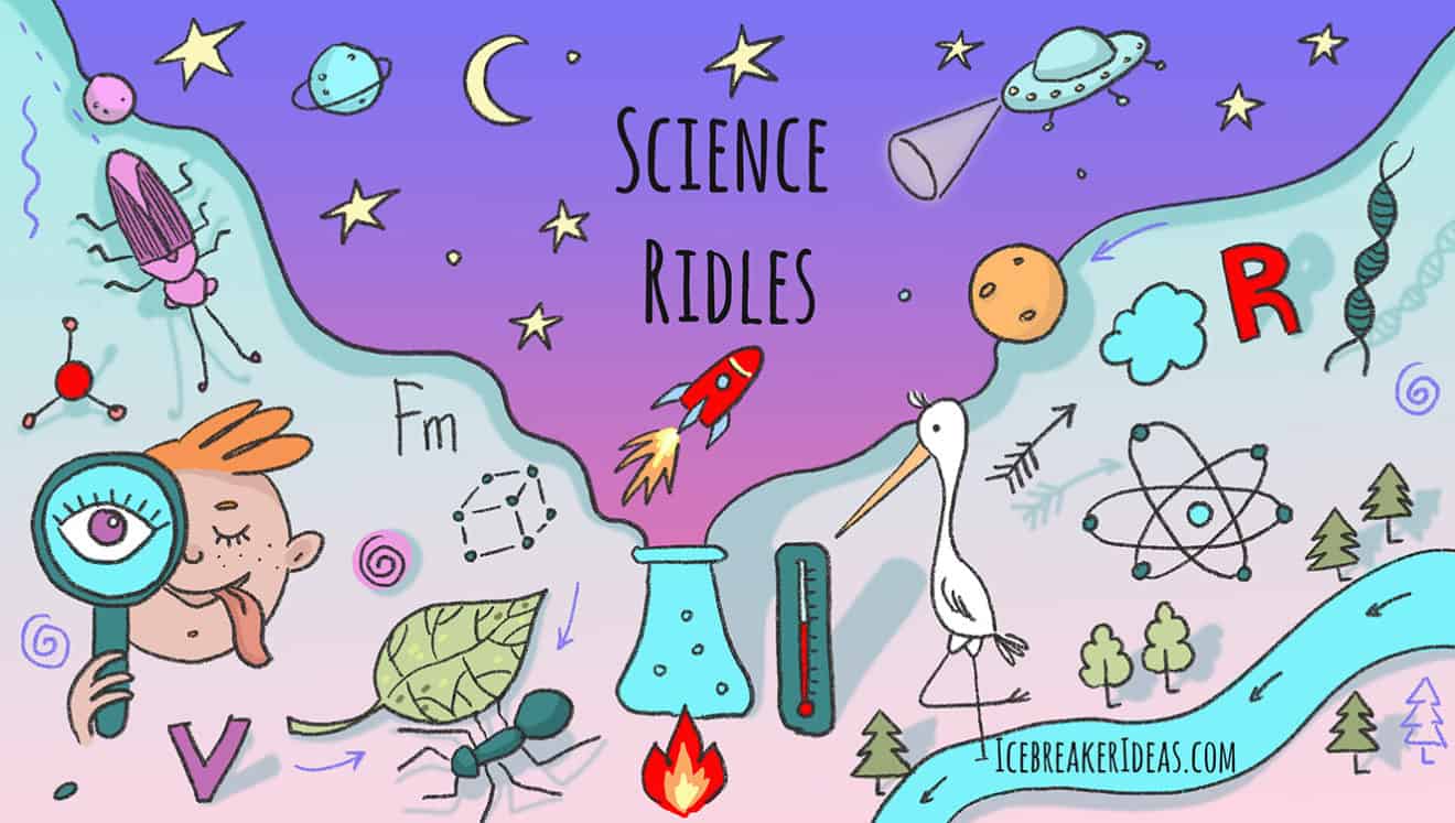80 Best Science Riddles (with Answers) - IcebreakerIdeas