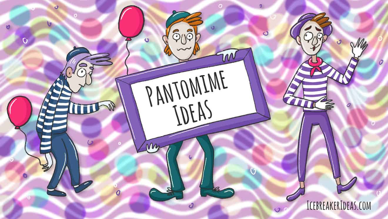 13 Best Pantomime Ideas [+ Fun Games & Activities] - IcebreakerIdeas
