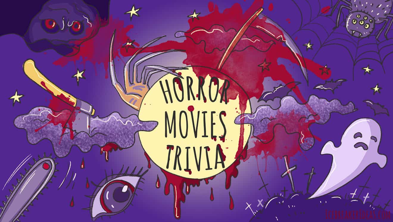 66 Horror Movie Trivia Questions & Answers [Easy / Hard] - IcebreakerIdeas