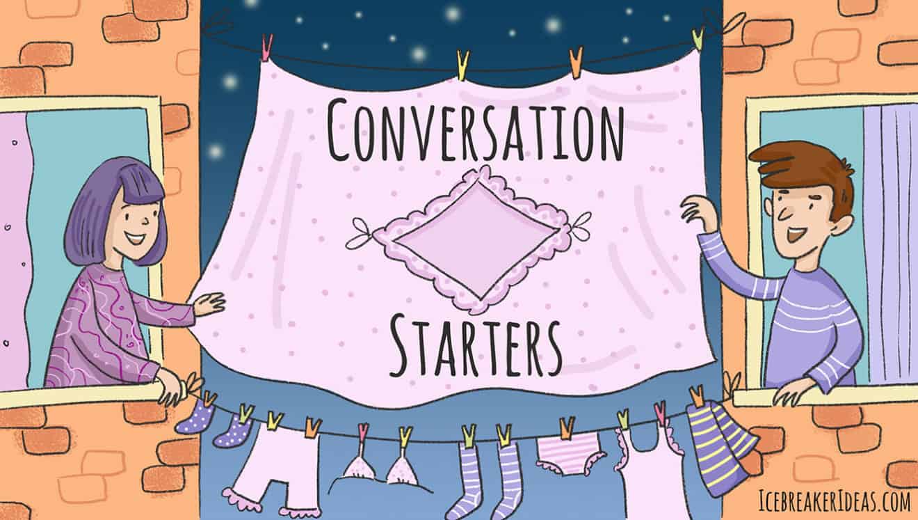 100+ Best Conversation Starters & Conversation Tips - IcebreakerIdeas
