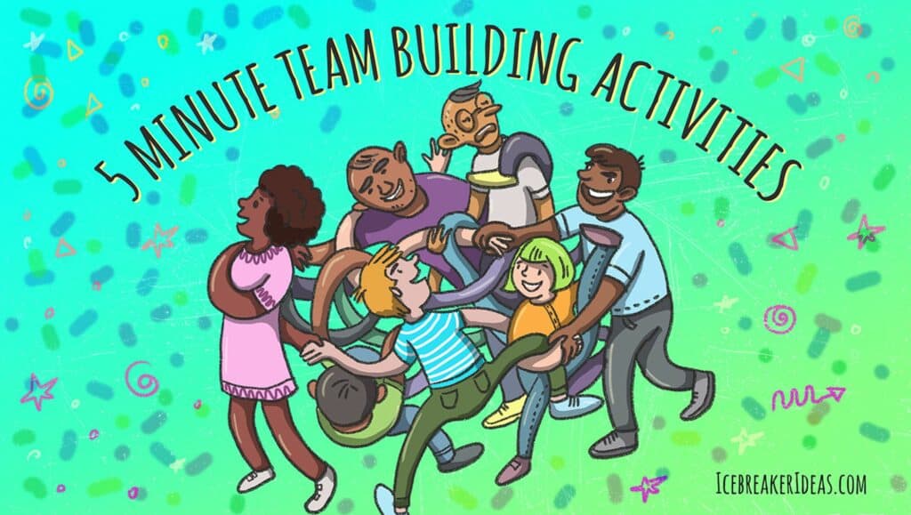 5-Minute Team Building Activities (21 Fun Examples) - IcebreakerIdeas